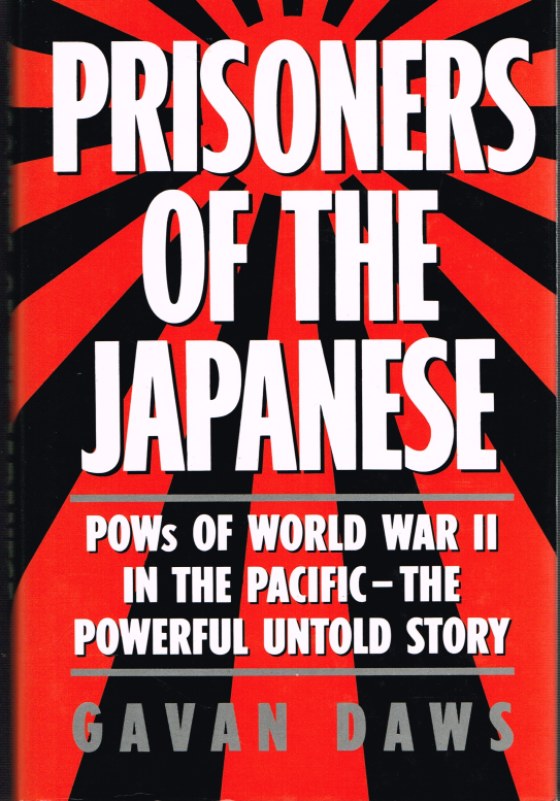 PRISONERS OF THE JAPANESE : POWS OF WORLD WAR II IN THE PACIFIC - THE ...