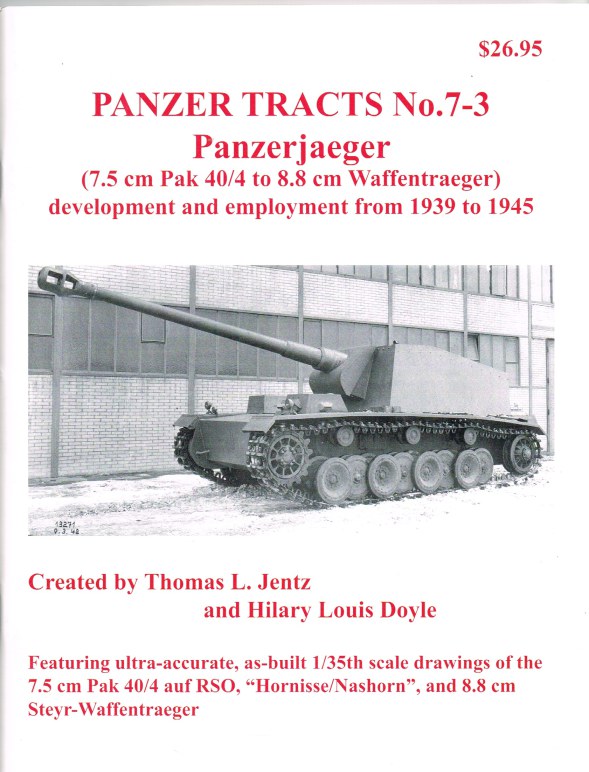 PANZER TRACTS NO. 7-3: PANZERJAEGER (7.5CM PAK 40/4 TO 8.8CM ...