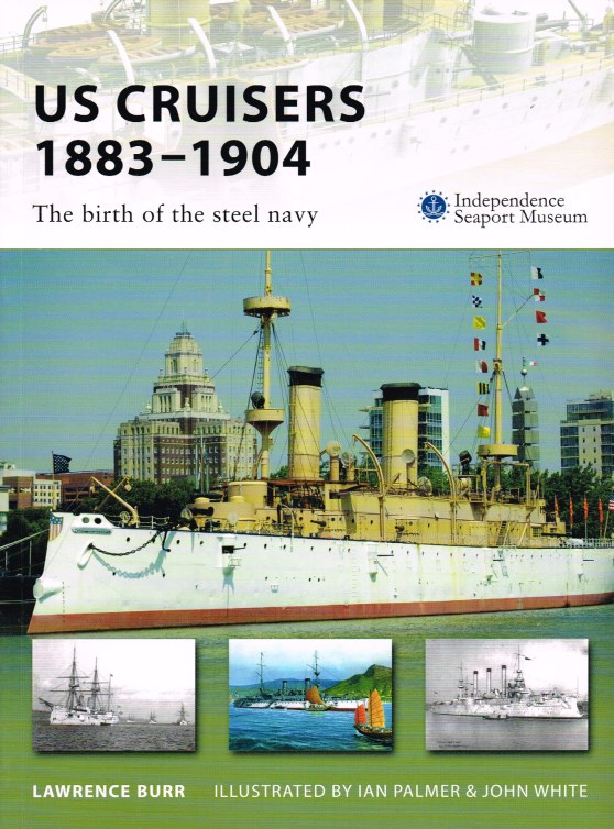 US CRUISERS 1883-1904 : THE BIRTH OF THE STEEL NAVY