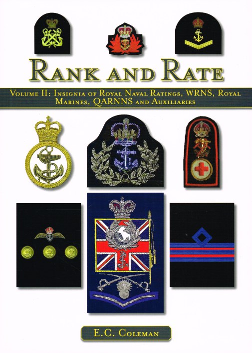 RANK AND RATE VOLUME II : INSIGNIA OF ROYAL NAVAL RATINGS, WRNS, ROYAL ...