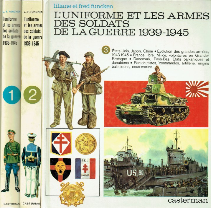 L'UNIFORME ET LES ARMES DES SOLDATS DE LA GUERRE 1939-1945 (THREE VOLUME SET)