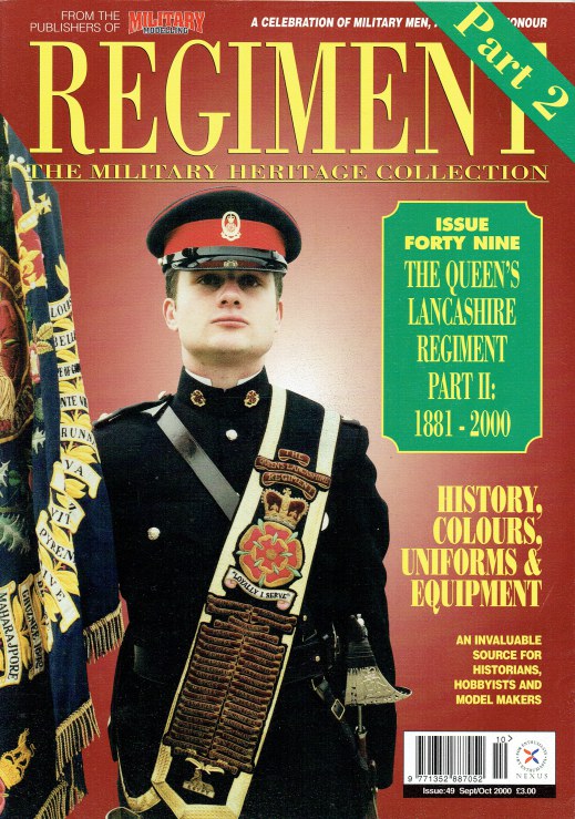REGIMENT: ISSUE FORTY NINE - THE QUEEN'S LANCASHIRE REGIMENT PART 2: ...