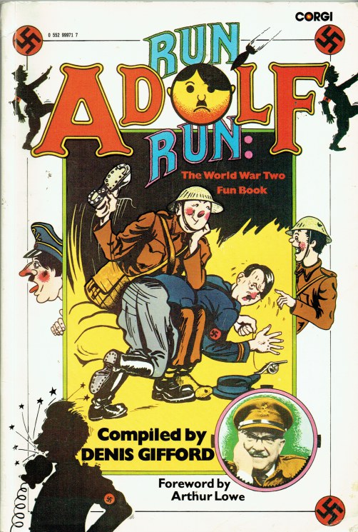 RUN ADOLF RUN : THE WORLD WAR TWO FUN BOOK
