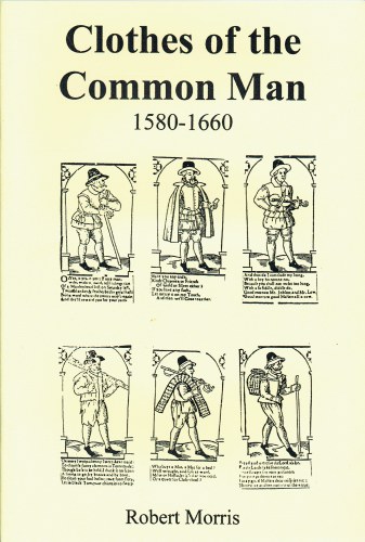 CLOTHES OF THE COMMON MAN 1580-1660
