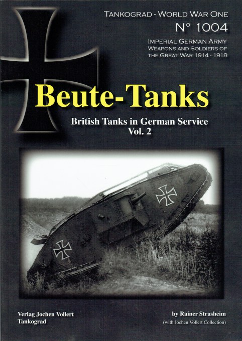 BEUTE-TANKS: BRITISH TANKS IN GERMAN SERVICE VOL.2