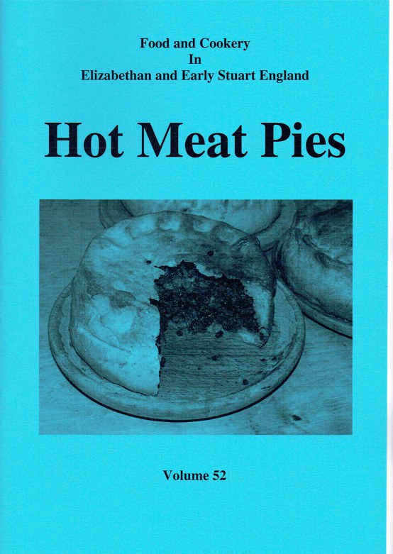 FOOD AND COOKERY IN ELIZABETHAN AND EARLY STUART ENGLAND VOLUME 52: HOT ...