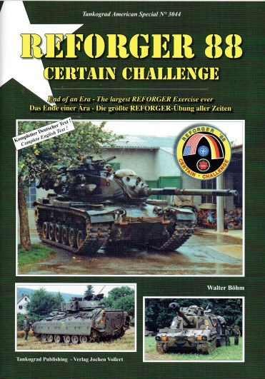 REFORGER 88 CERTAIN CHALLENGE : END OF AN ERA - THE LARGEST REFORGER ...