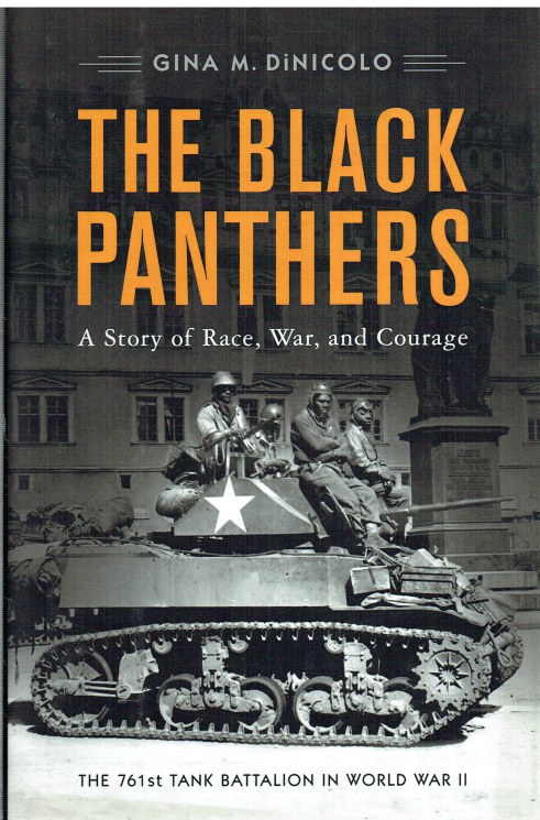 THE BLACK PANTHERS : A STORY OF RACE, WAR, AND COURAGE : THE 761ST TANK ...