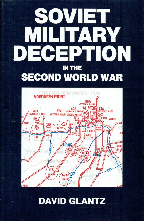 SOVIET MILITARY DECEPTION IN THE SECOND WORLD WAR
