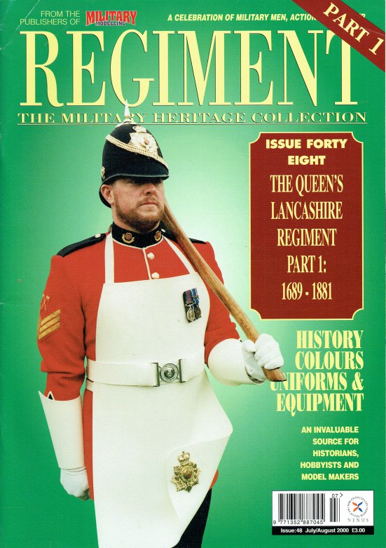 REGIMENT: ISSUE FORTY EIGHT - THE QUEEN'S LANCASHIRE REGIMENT PART 1: 1689-1881