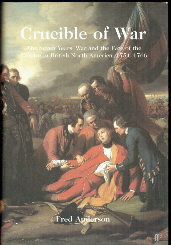 CRUCIBLE OF WAR : THE SEVEN YEARS' WAR AND THE FATE OF EMPIRE IN ...