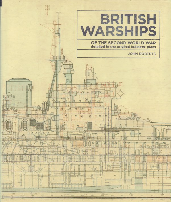 BRITISH WARSHIPS OF THE SECOND WORLD WAR DETAILED IN THE ORIGINAL ...