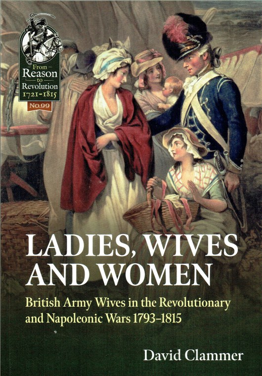 LADIES, WIVES AND WOMEN : BRITISH ARMY WIVES IN THE REVOLUTIONARY AND ...