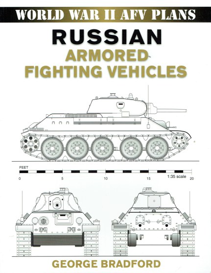WORLD WAR II AFV PLANS: RUSSIAN ARMORED FIGHTING VEHICLES