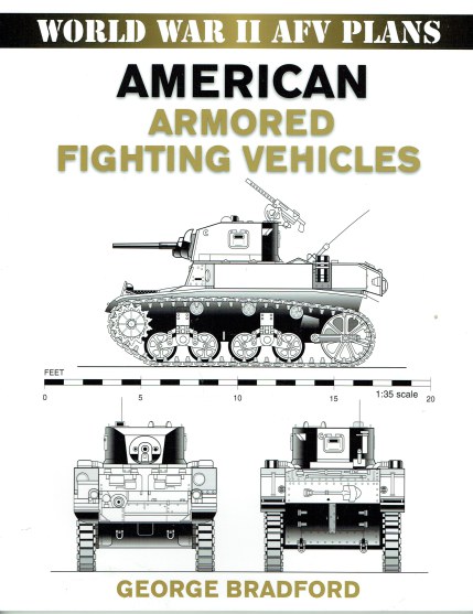 WORLD WAR II AFV PLANS: AMERICAN ARMORED FIGHTING VEHICLES