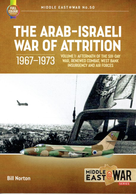 THE ARAB-ISRAELI WAR OF ATTRITION, 1967-1973 VOLUME 1