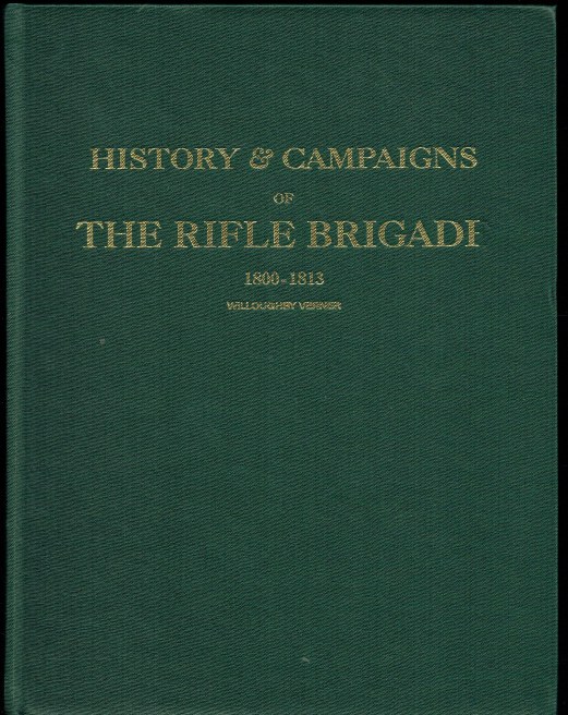 HISTORY & CAMPAIGNS OF THE RIFLE BRIGADE 1800-1813