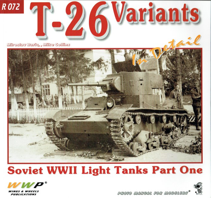 T-26 VARIANTS IN DETAIL: SOVIET WWII LIGHT TANKS - PART ONE