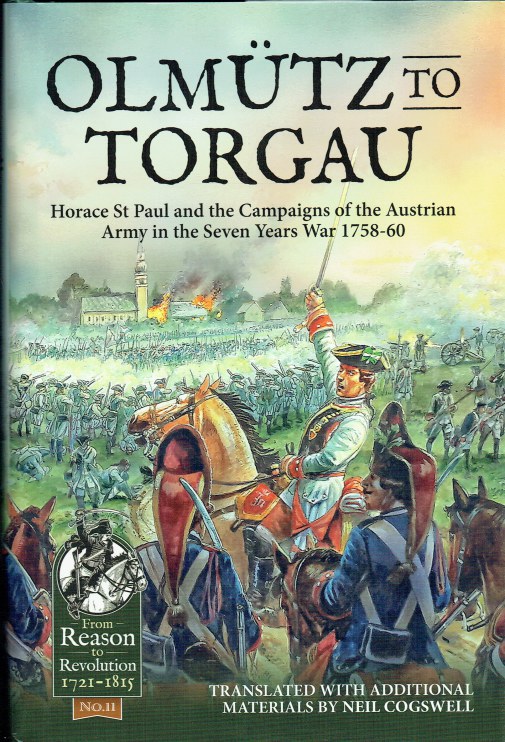OLMUTZ TO TORGAU : HORACE ST PAUL AND THE CAMPAIGNS OF THE AUSTRIAN ...