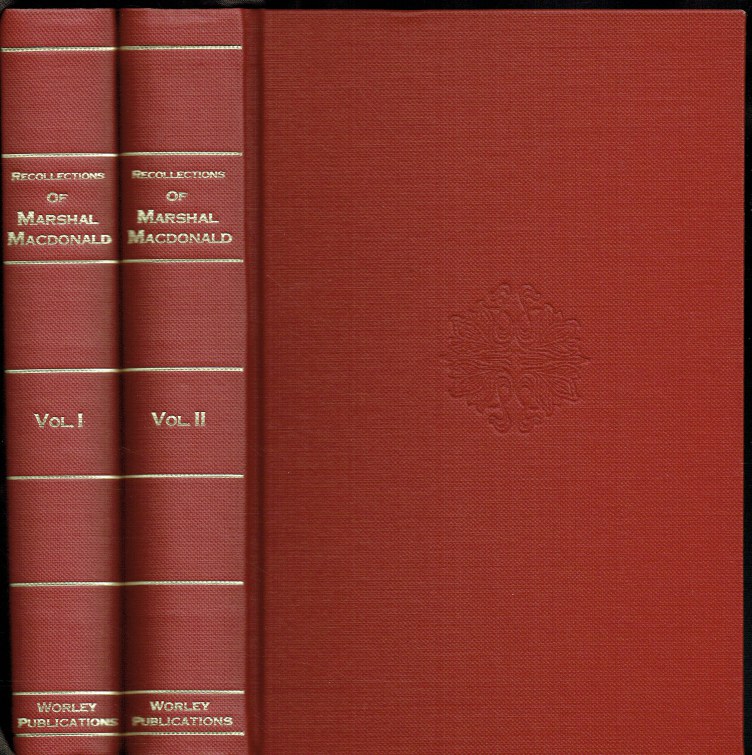 RECOLLECTIONS OF MARSHAL MACDONALD, DUKE OF TARENTUM (TWO VOLUME SET)