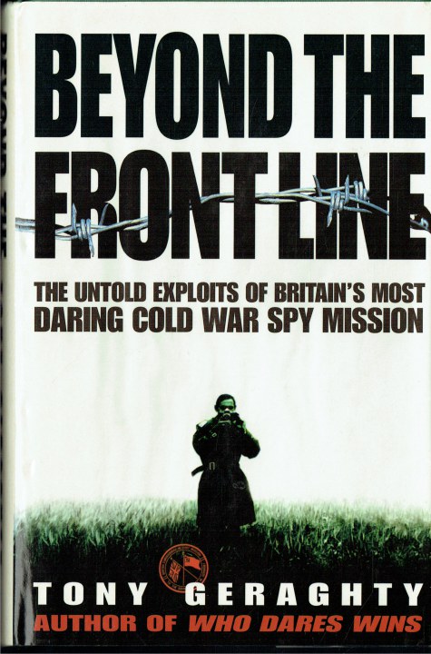 BEYOND THE FRONTLINE : THE UNTOLD EXPLOITS OF BRITAIN'S MOST DARING ...