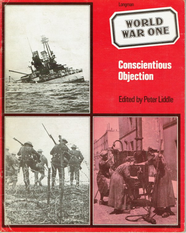 WORLD WAR ONE : CONSCIENTIOUS OBJECTION