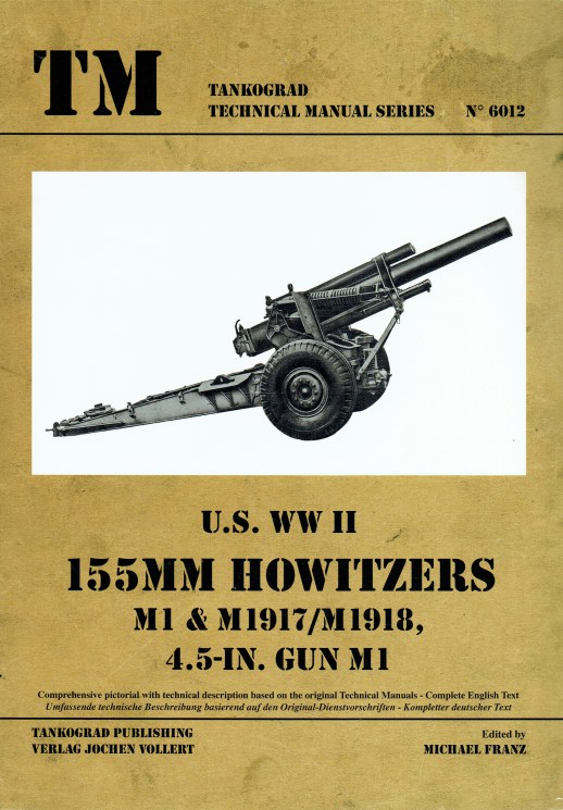US WWII 155 HOWITZERS: M1 & M1917/M1918, 4.5-IN. GUN M1