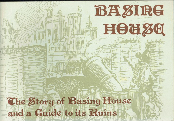 THE STORY OF BASING HOUSE AND A GUIDE TO ITS RUINS