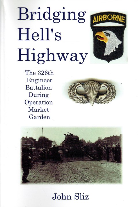 BRIDGING HELL'S HIGHWAY : THE U.S. 326TH ENGINEER BATTALION DURING ...