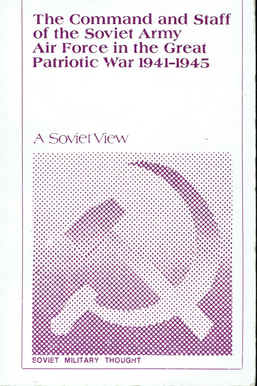 THE COMMAND AND STAFF OF THE SOVIET ARMY AIR FORCE IN THE GREAT ...