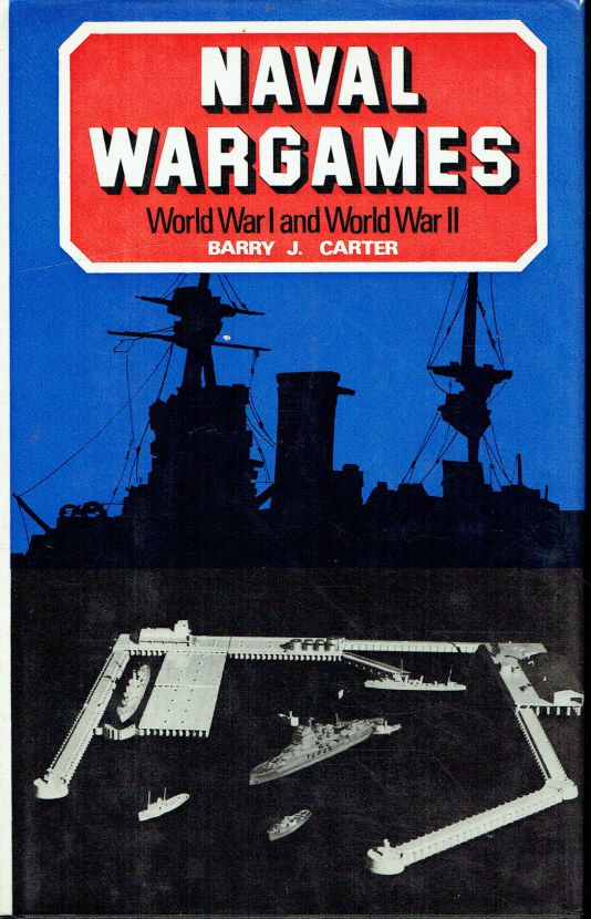 NAVAL WARGAMES : WORLD WAR I AND WORLD WAR II