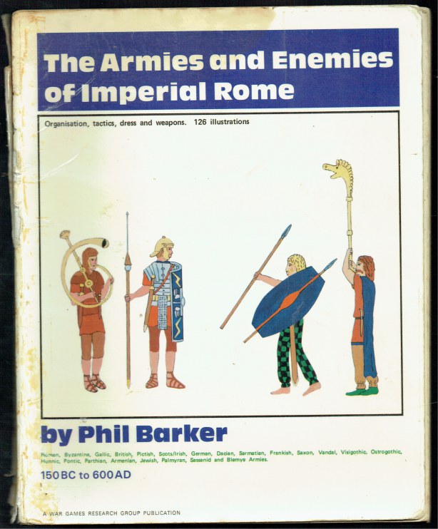 ARMIES AND ENEMIES OF IMPERIAL ROME (FIRST EDITION)