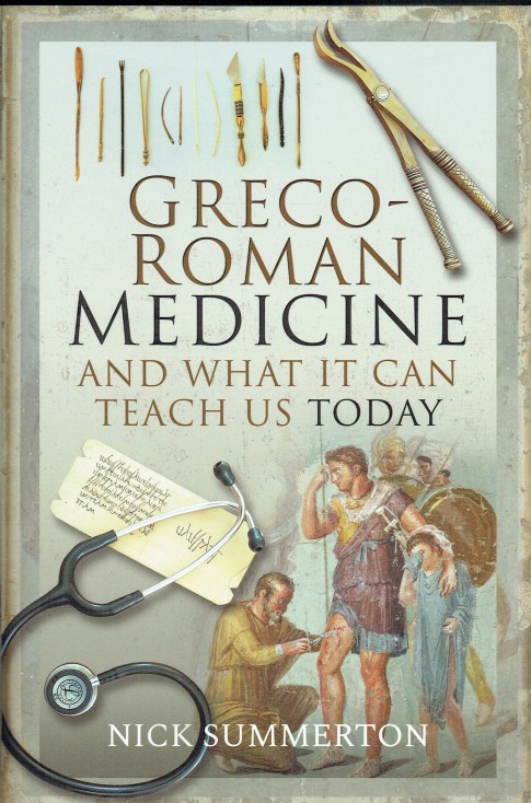 GRECO-ROMAN MEDICINE AND WHAT IT CAN TEACH US TODAY
