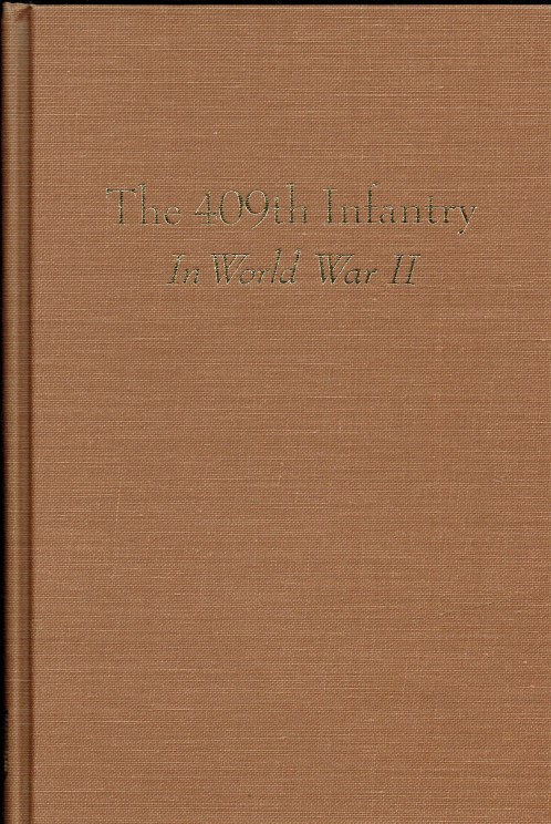 THE 409TH INFANTRY IN WORLD WAR II